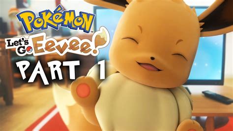 POKEMON LET S GO PIKACHU EEVEE Walkthrough Gameplay Part 1 INTRO