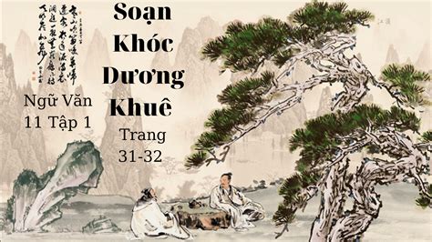 Soạn Khóc Dương Khuê Trang 31 32 Ngữ Văn 11 Tập 1