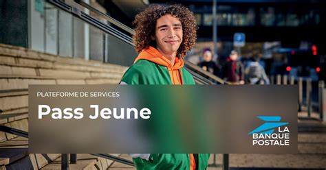Pass Jeune la plateforme de services dédiée aux 15 29 ans La Banque