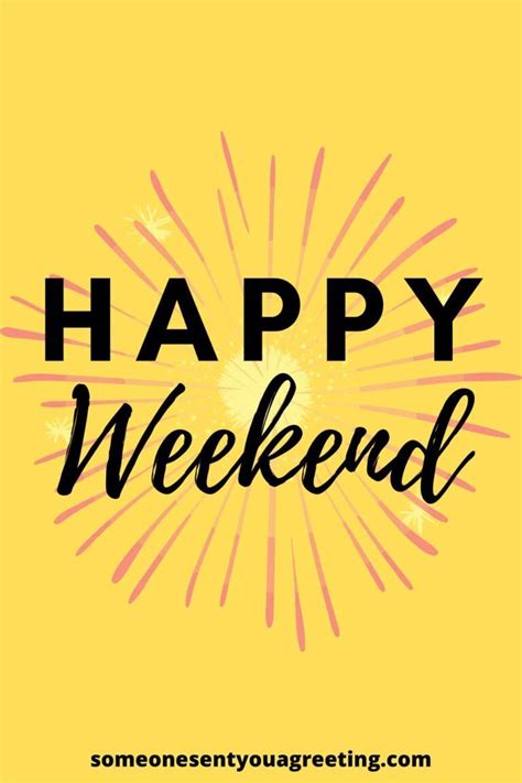 Wish Someone A Great Weekend With These Wishes And Quotes On Having A