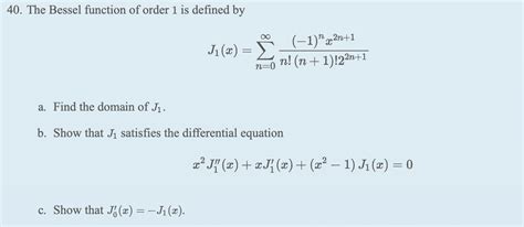 solved 40 the bessel function of order 1 is defined by