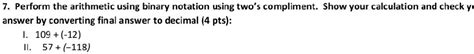 solved perform arithmetic using binary notation 7 perform the arithmetic using binary notation