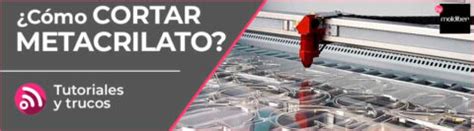 Cómo cortar el metacrilato en casa