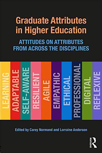 graduate attributes in higher education attitudes on attributes from across the disciplines