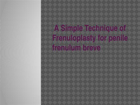 PDF A Simple Technique Of Frenuloplasty For Penile Frenulum Breve