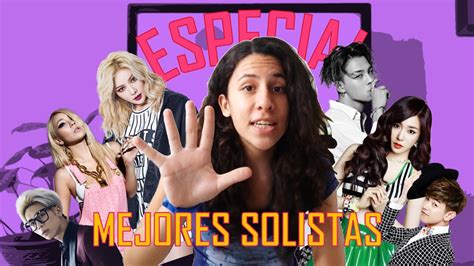 Especial Mejores Solistas De K Pop Del Top Youtube
