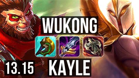 WUKONG Vs KAYLE TOP 6 Solo Kills 1100 Games 10 2 8 1 0M Mastery