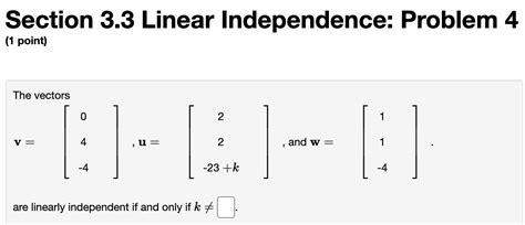 solved section 3 3 linear independence problem 4 1 point
