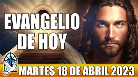 Evangelio De Hoy Martes De Abril Oracion Y Reflexion Santo