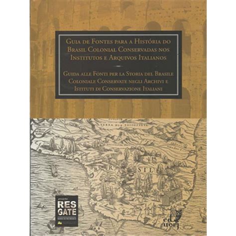 Livro Guia De Fontes Para A História Do Brasil Colonial no Shoptime