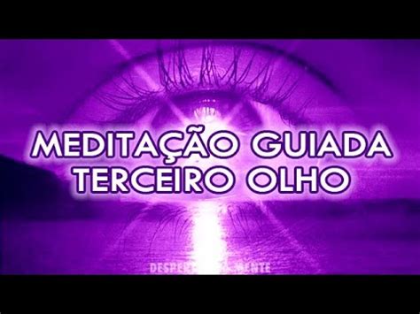 Meditação Guiada Para Abrir o Terceiro Olho Chakra Fronta Ativação