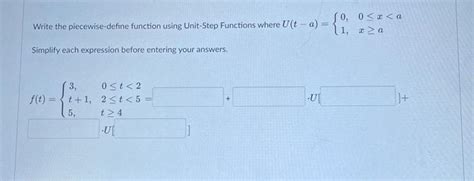 solved write the piecewise define function using unit step