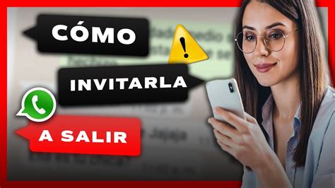 Cómo INVITAR A SALIR a una MUJER por WHATSAPP para QUE ACEPTE TUS