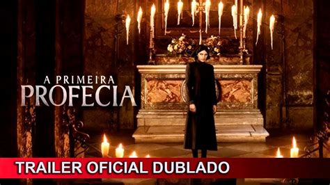 A Primeira Profecia Trailer Oficial Dublado Youtube