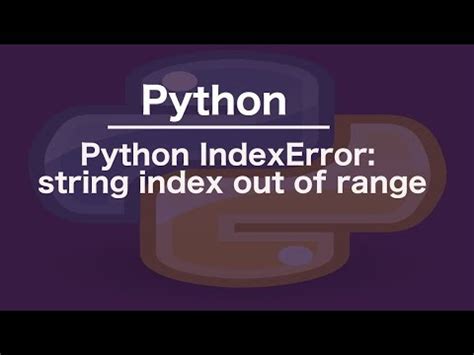 Top Indexerror String Index Out Of Range Update