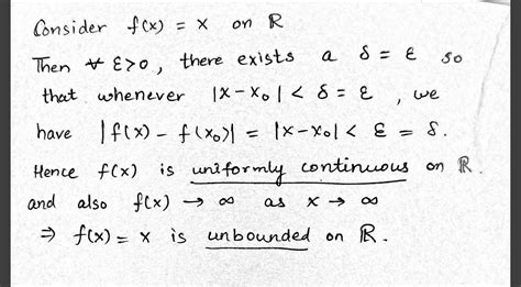 [solved] give an example of a uniformly continuous function which is course hero