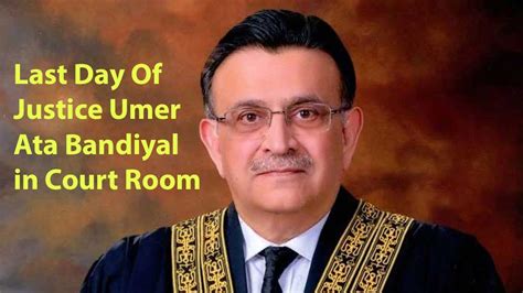 Last Day For Chief Justice Umar Ata Bandial At Supreme Court Of