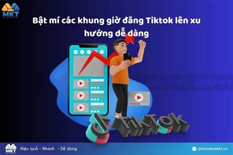 Update 2024 Các Khung Giờ Đăng Tiktok Lên Xu Hướng