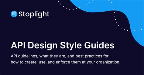 Api Style Guides Guidelines Api Design Best Practices Stoplight