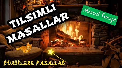 TILSIMLI MASALLAR Büyüklere Masallar Masal Dinle Masallar Sesli Kitap