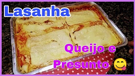 Como Fazer Lasanha De Presunto E Queijo YouTube
