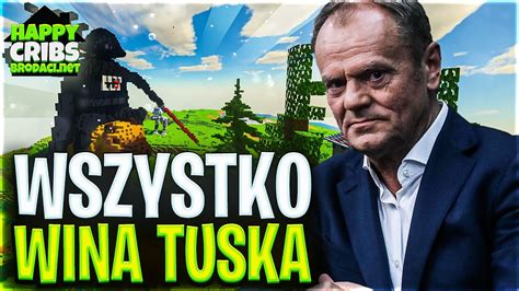 TO WSZYSTKO WINA TUSKA HAPPY CRIBS Coolphone YouTube