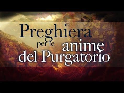 Preghiera Per Le Anime Del Purgatorio YouTube
