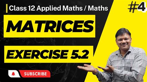 matrices part 4 class 12 applied mathematics core maths ex 5 2 gaur classes youtube