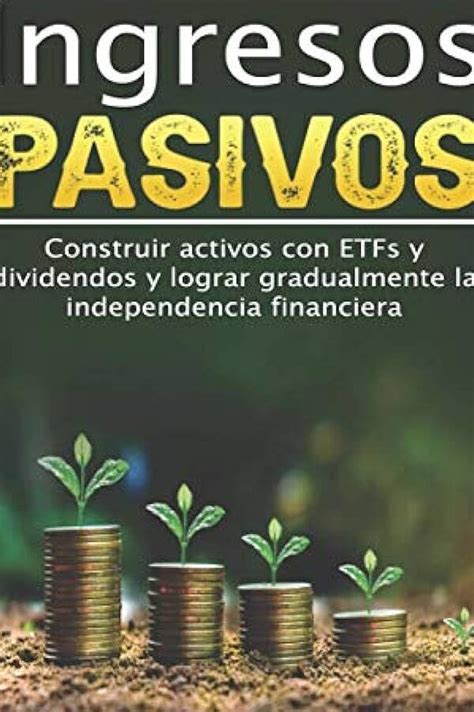 Maximiza Tus Ingresos Pasivos ETFs De Dividendos Y Acciones De