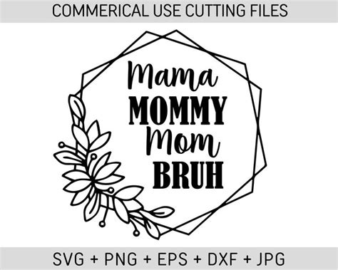 Mama Mommy Mom Bruh Svg Happy Mother Day Mommy Svg Mother S Day Svg