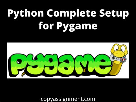 Python Complete Setup For Pygame CopyAssignment