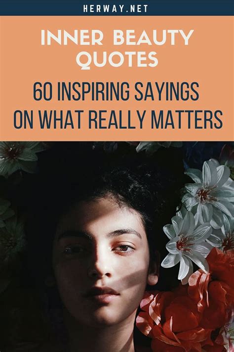 Inner Beauty Quotes Inspiring Sayings On What Really Matters