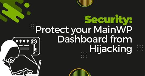 Security Protect Your MainWP Dashboard From Hijacking MainWP