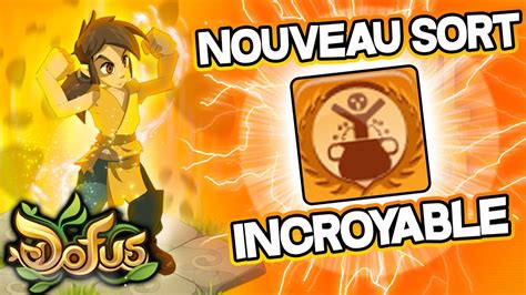NOUVEAU SORT COMMUN FECA INCROYABLE SUR DOFUS YouTube
