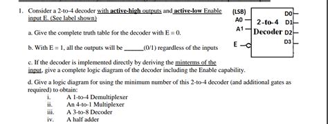 solved consider a 2 to 4 decoder with active high outputs