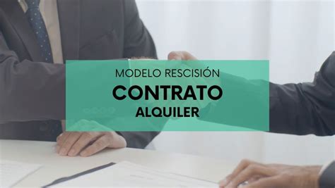 Modelo De Rescisi N De Contrato De Alquiler Plantilla Gratis