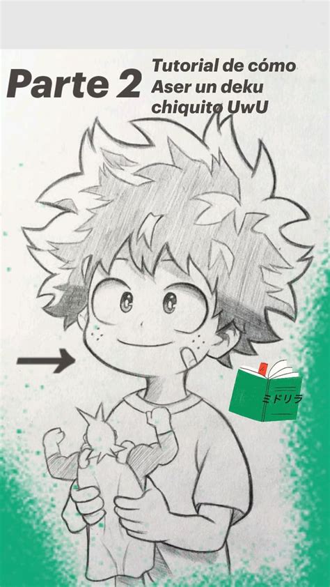 Parte 2 Tutorial de cómo Aser un deku chiquito UwU ミドリラ Como