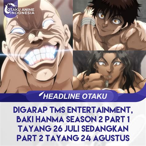 Otaku Anime Indonesia On Twitter Musim Kedua Anime Baki Hanma Dibagi