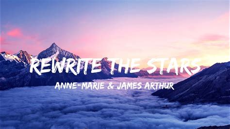 Anne Marie James Arthur Rewrite The Stars Lyrics Lyrics Video
