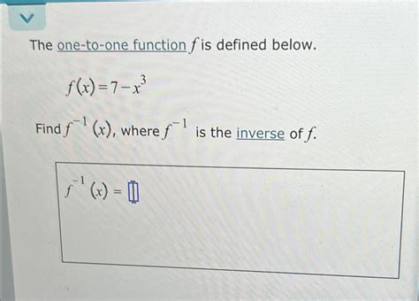 solved the one to one function f ﻿is defined