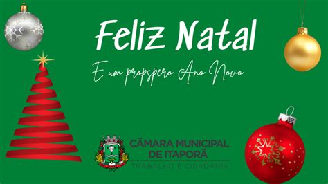 A Câmara de Vereadores de Itaporã deseja a todos um Feliz Natal e