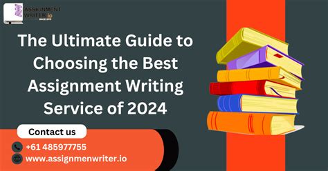 The Ultimate Guide To Choosing The Best Assignment Writing Service Of 2024