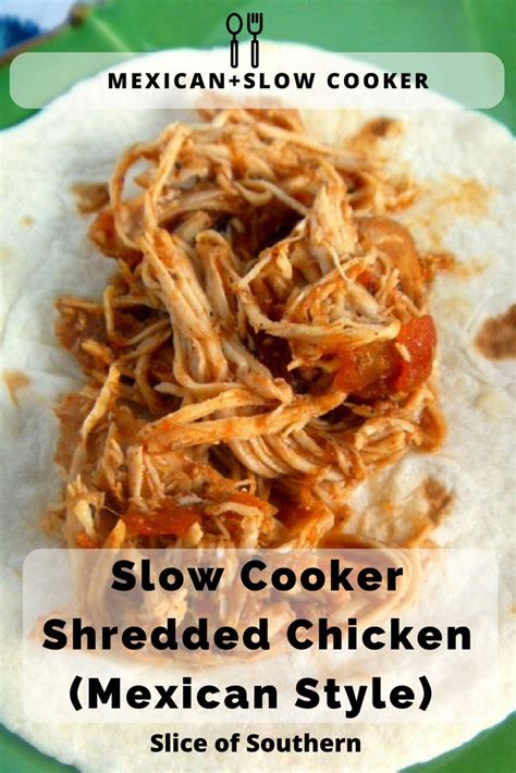 Slice Of Southern Slow Cooker Shredded Chicken Mexican Style