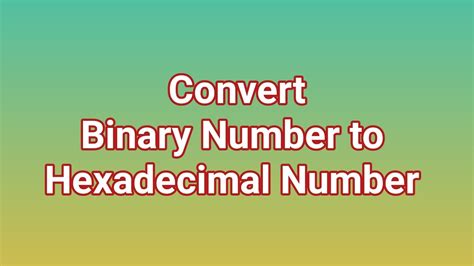 binary to hexadecimal conversion learnsimpletechniques youtube
