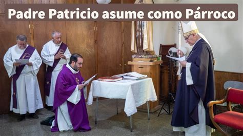 Padre Patricio asume como Párroco YouTube