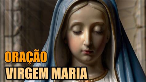 ORAÇÃO A VIRGEM MARIA MÃE DE DEUS ROGAI POR NÓS PECADORES YouTube