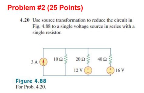 Solved Use Source Transformation To Reduce The Circuit Chegg