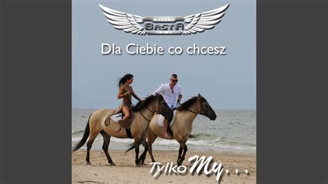 Dla Ciebie Co Chcesz Radio Edit YouTube Music