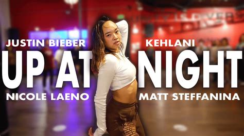 UP AT NIGHT Justin Bieber Kehlani Dance Ft Nicole Laeno YouTube