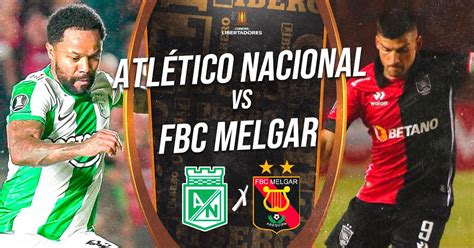 Atlético Nacional vs Melgar resumen del partido por la Copa Libertadores